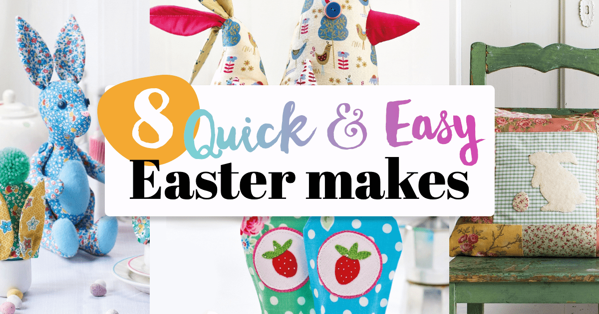 Quick & easy Easter makes 2019 - Sewing Blog - Sew Magazine