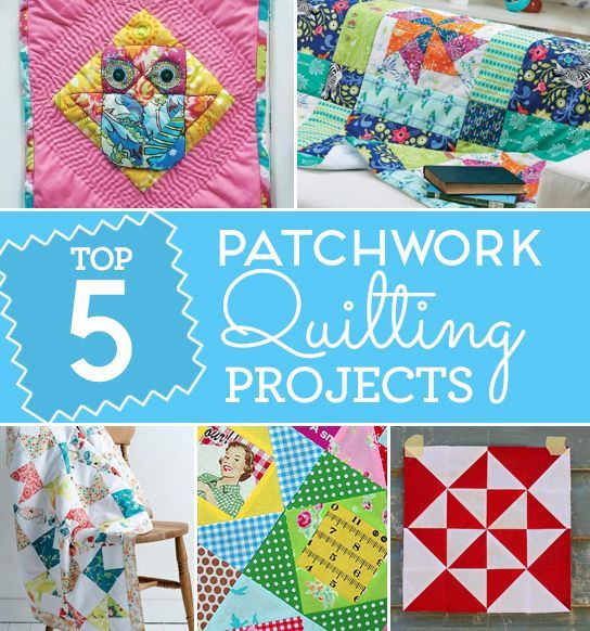 Top 5 Patchwork Projects - Sewing Blog - Sew Magazine