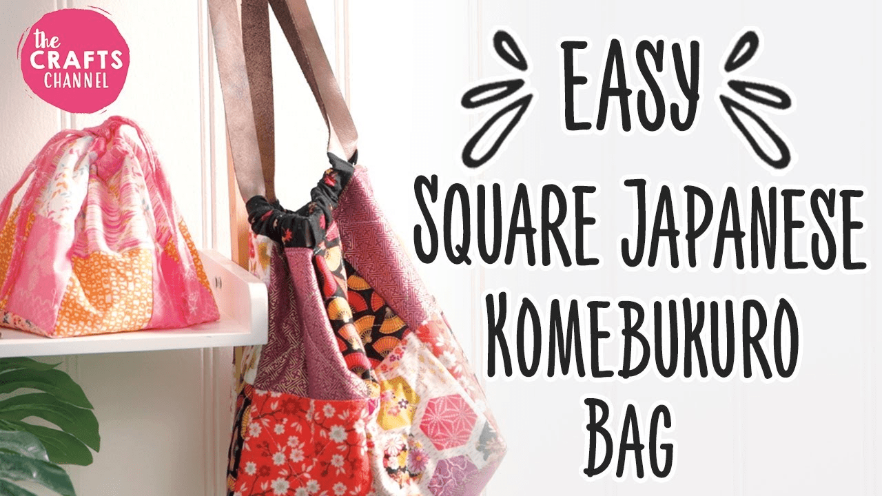 Easy Square Japanese Komebukuro Bag - The Crafts Channel - Magazine ...
